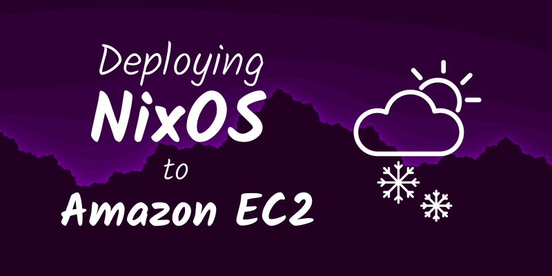 Deploying NixOS to Amazon EC2