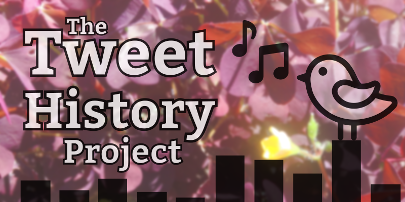 The tweet history project